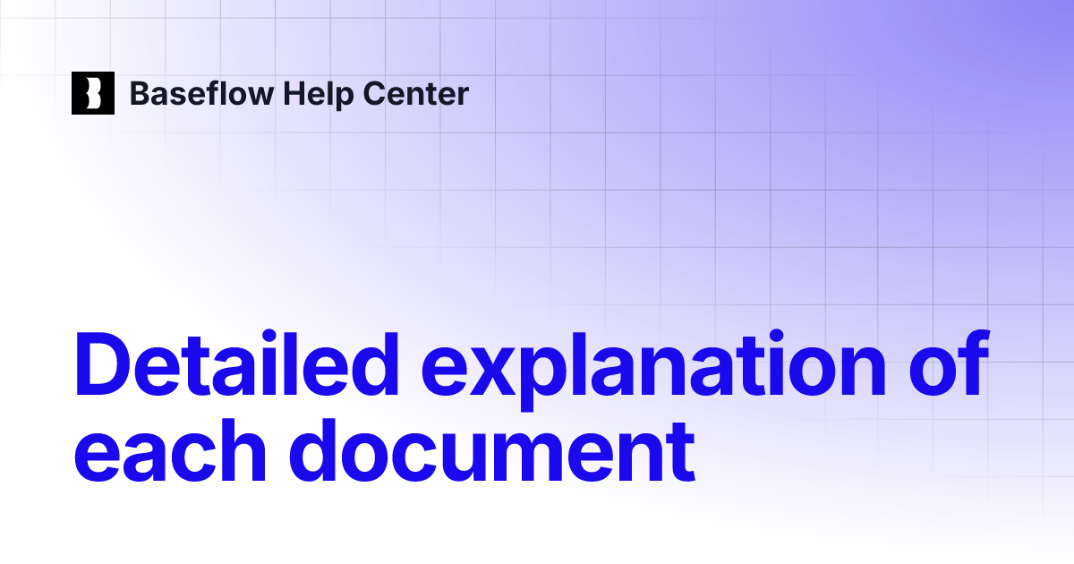 Detailed explanation of each document | Baseflow Help Center