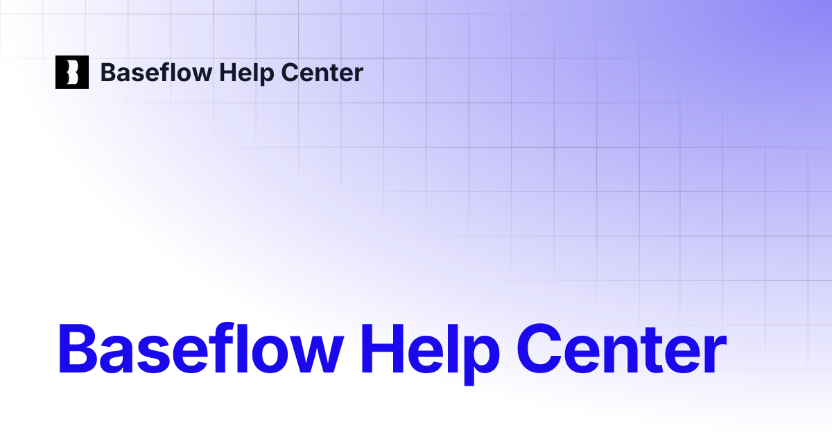 Baseflow Help Center | Baseflow Help Center
